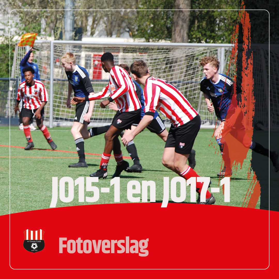 Fotoverslag JO15-1 en JO17-1 van 15 april 2023 | VV Groote Lindt